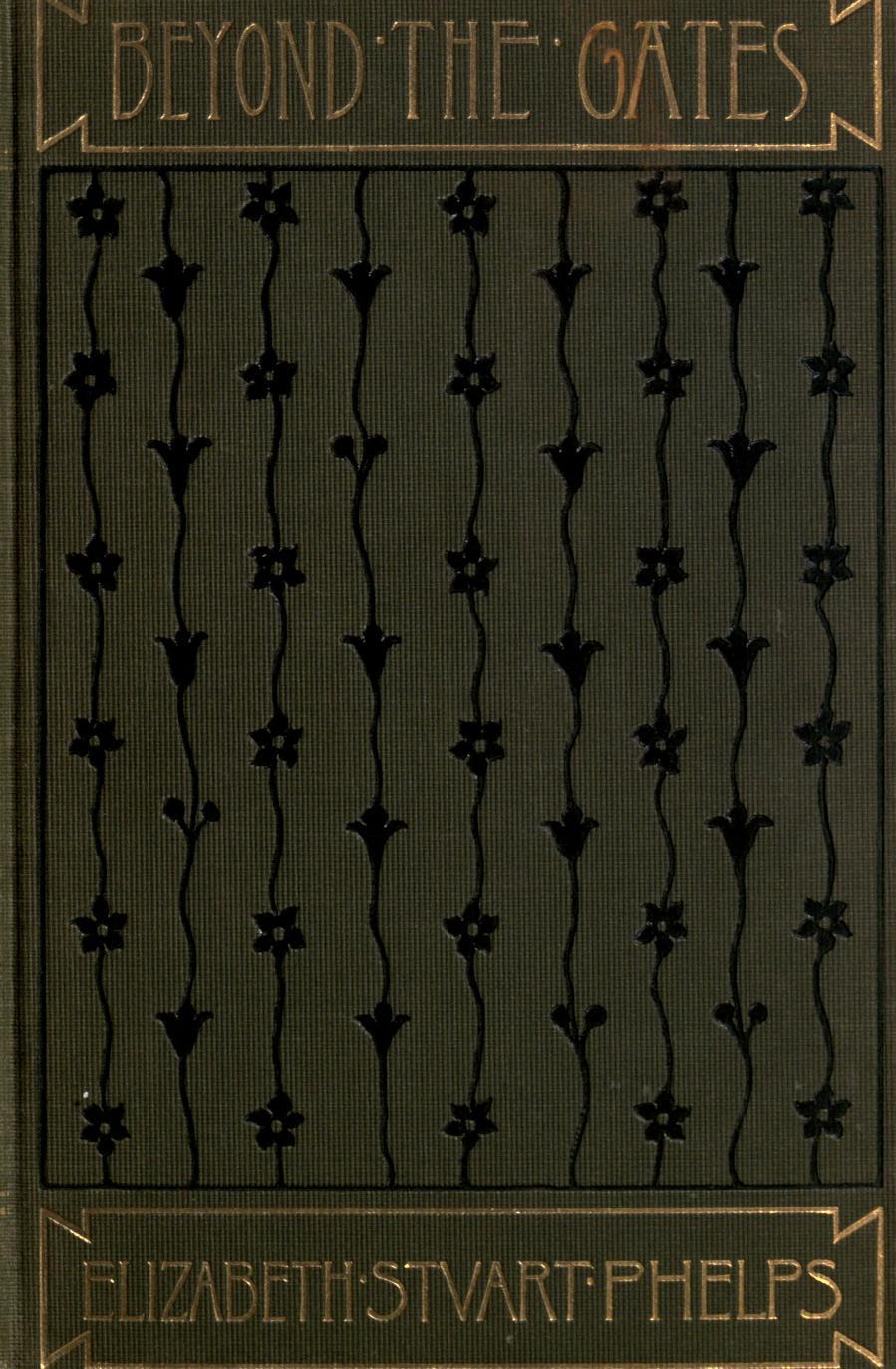 Beyond the Gates by Elizabeth Stuart Phelps Ward | Goodreads