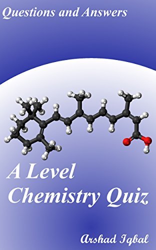 A Level Chemistry Quiz Questions and Answers: Multiple Choice MCQs ...