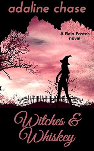 Witches & Whiskey by Adaline Chase | Goodreads