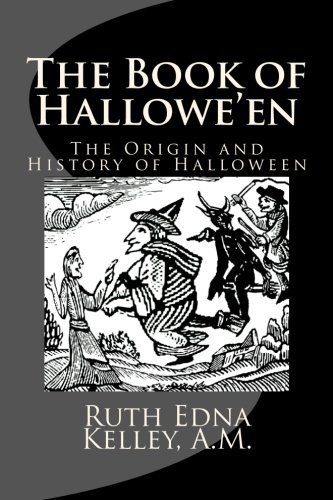 The Book of Hallowe'en: The Origin and History of Halloween by Ruth ...