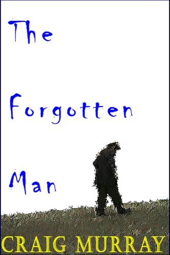 The Forgotten Man by Craig Murray | Goodreads