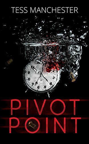 Pivot Point (True Time Book 1) by Tess Manchester | Goodreads