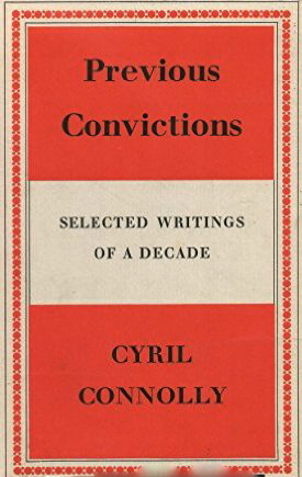 Previous Convictions by Cyril Connolly | Goodreads