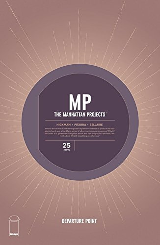 The Manhattan Projects #25 by Jonathan Hickman | Goodreads