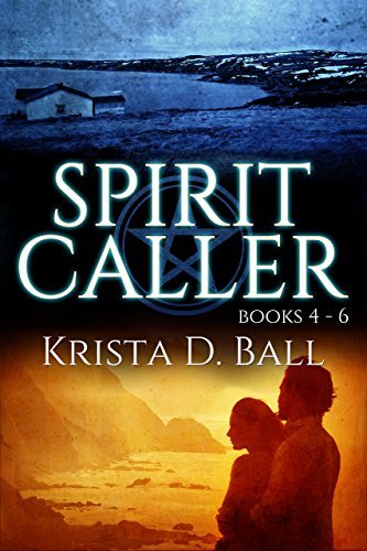 Spirit Caller: Books 4-6 (Spirit Caller, #4-6) by Krista D. Ball ...
