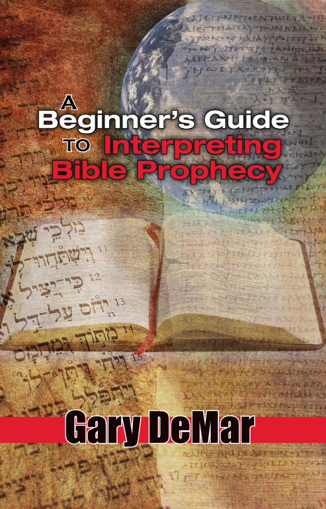 A Beginner's Guide to Interpreting Bible Prophecy by Gary DeMar | Goodreads