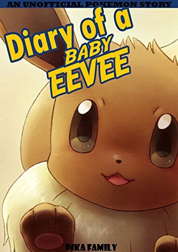 Pokemon: Diary of a Baby Eevee: by Pika Family | Goodreads