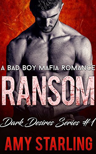 Ransom (Dark Desires Book 1) by Amy Starling | Goodreads