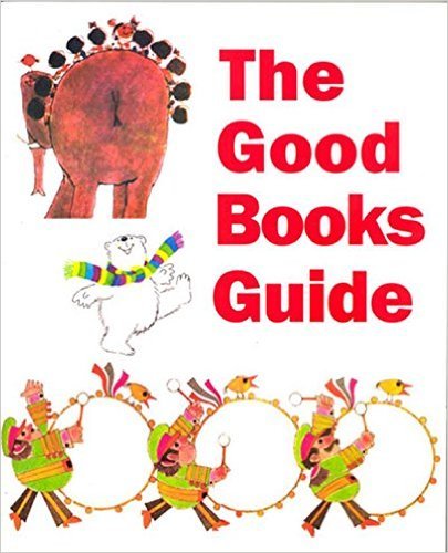 The Good Books Guide: How to Select a Good Book for Children by ...