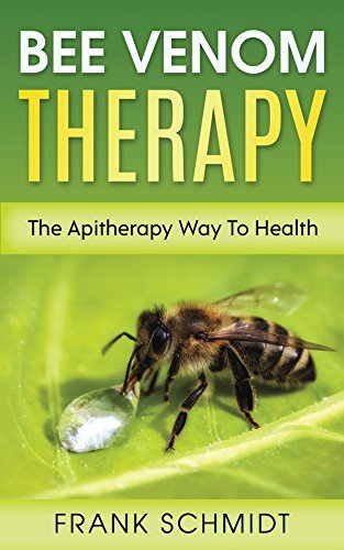 Bee Venom Therapy: The Apitherapy Way To Health by Frank Schmidt ...