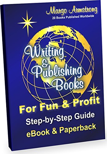 Writing & Publishing Books for Fun & Profit: Step-by-Step Guide eBook ...