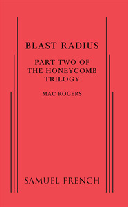 Blast Radius: Part 2 of The Honeycomb Trilogy by Mac Rogers | Goodreads