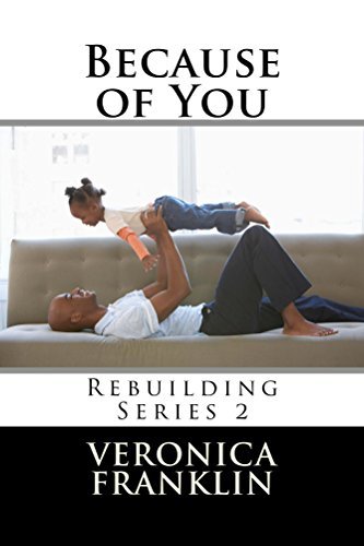 Because of You (Rebuilding, #2) by Veronica Franklin | Goodreads