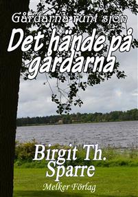 Det hände på gårdarna by Birgit Th. Sparre | Goodreads