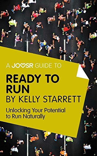 A Joosr Guide to... Ready to Run by Kelly Starrett: Unlocking Your ...