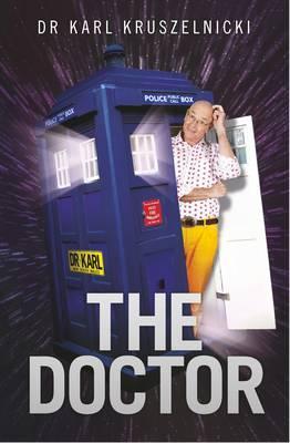 Dr Karl's The Doctor by Karl Kruszelnicki | Goodreads