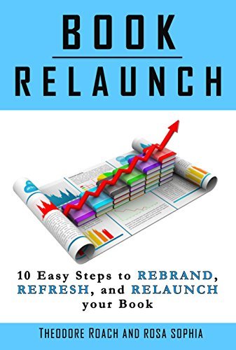 Book Relaunch: 10 Easy Steps to Rebrand, Refresh, and Relaunch your ...