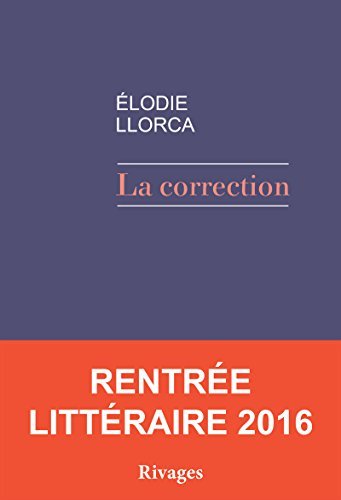 La Correction (French Edition) by Elodie Llorca | Goodreads
