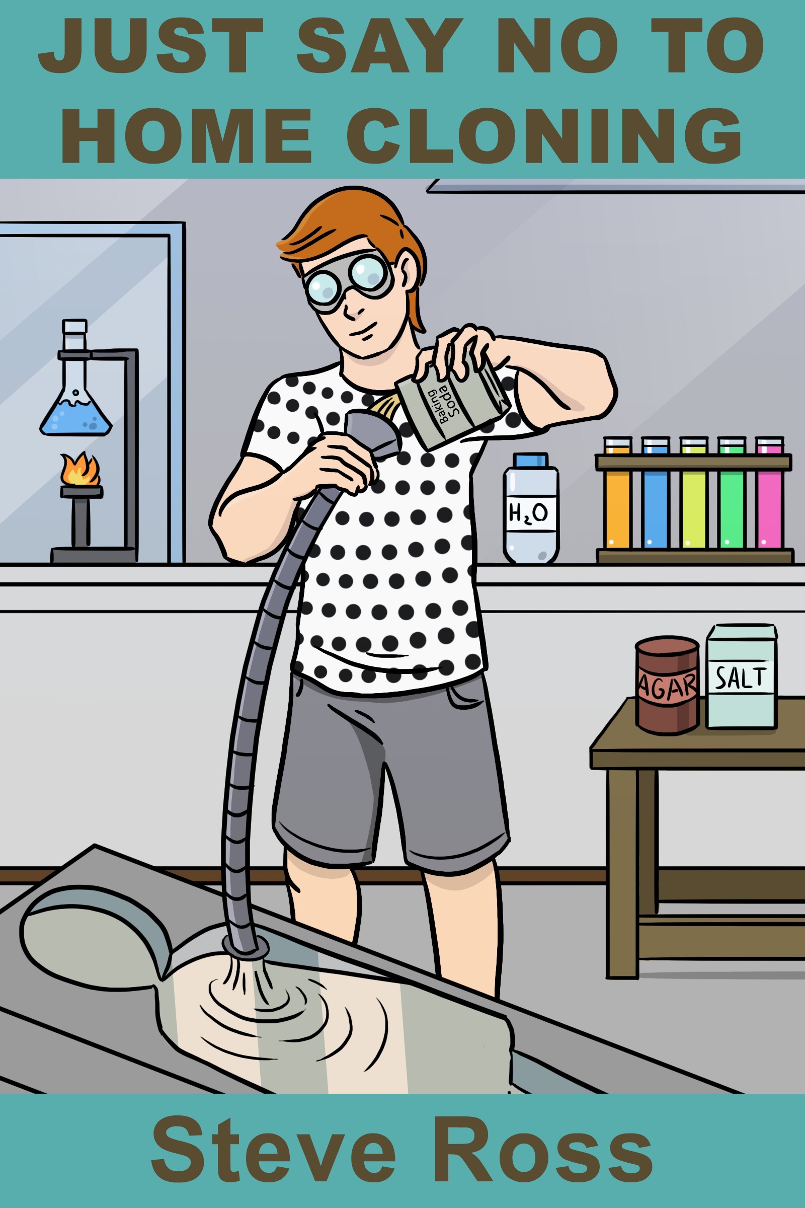 Just Say No To Home Cloning by Steve Ross | Goodreads