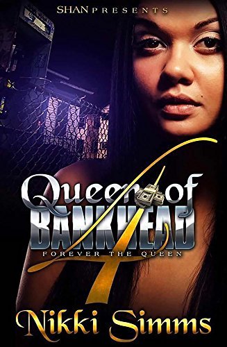 Queen of Bankhead 4: Forever the Queen by Nikki Simms | Goodreads