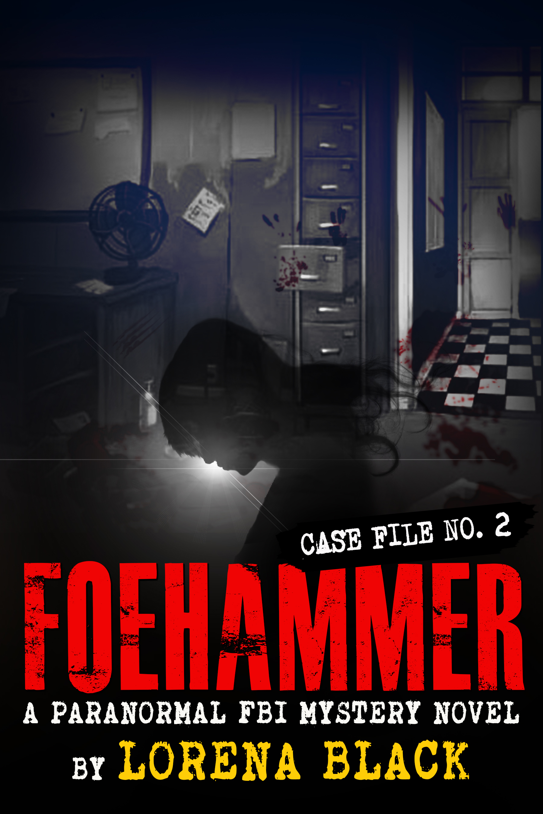 Foehammer: Case File 2 by Lorena Black | Goodreads