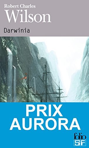 Darwinia (French Edition) by Robert Charles Wilson | Goodreads