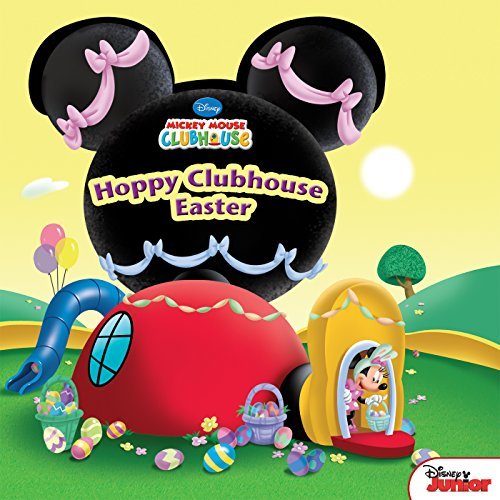 Mickey Mouse Clubhouse: Hoppy Clubhouse Easter by Walt Disney Company ...