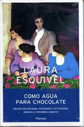 Como agua para chocolate by Laura Esquivel | Goodreads