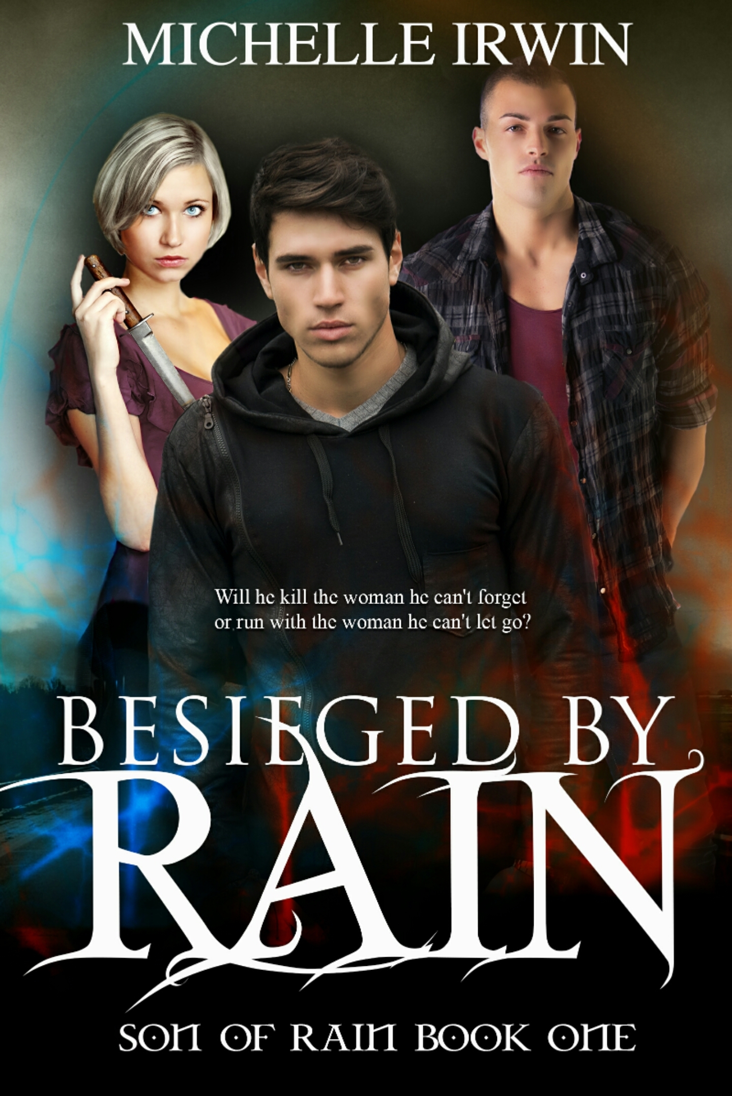 Besieged by Rain (Son of Rain, #1) by Michelle Irwin | Goodreads