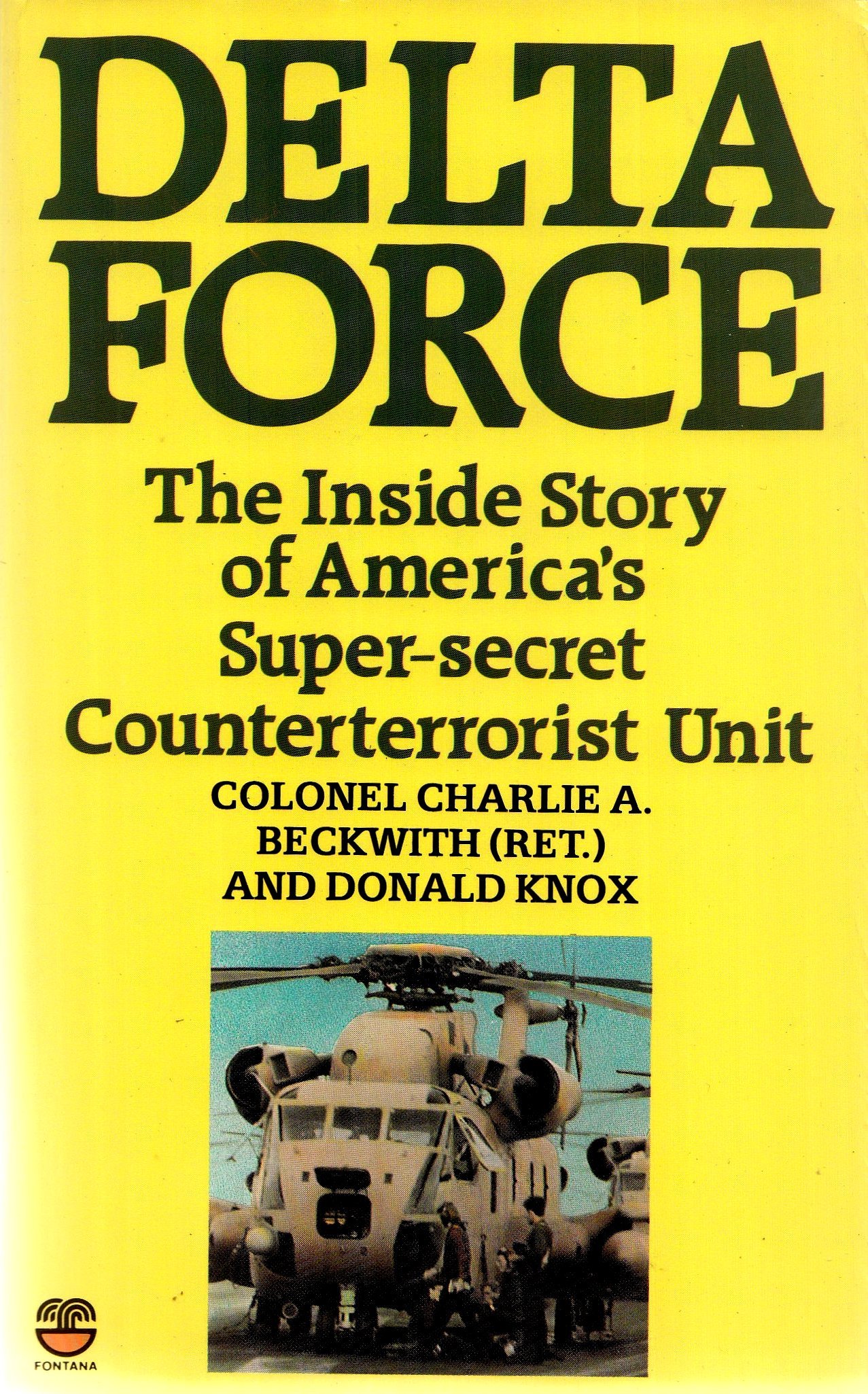 Delta Force: The Inside Story of America's Super-secret ...