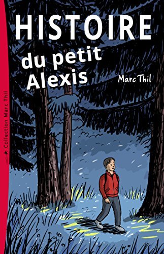 Histoire du petit Alexis (French Edition) by Marc Thil | Goodreads