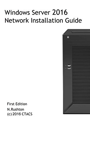 Windows Server 2016 Network Installation Guide by Nick Rushton | Goodreads