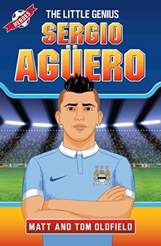 Sergio Aguero - The Little Genius (Heroes) by Matt Oldfield | Goodreads