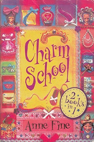 Charm school / Bad Dreams 2 books in 1 by Anne Fine | Goodreads