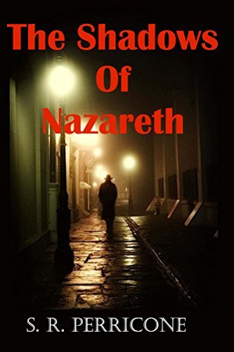 The Shadows of Nazareth by S.R. Perricone | Goodreads