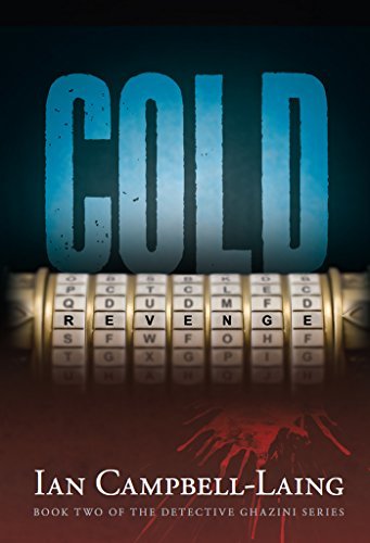 Cold Revenge: Book II of The Detective Ghazini Series by Ian Campbell ...