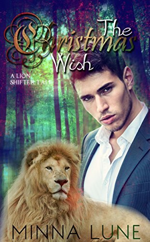 The Christmas Wish: A Lion Shifter Tale by Minna Lune | Goodreads
