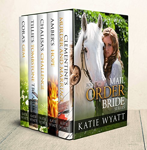 Mail Order Bride: Box Set #6 by Katie Wyatt | Goodreads