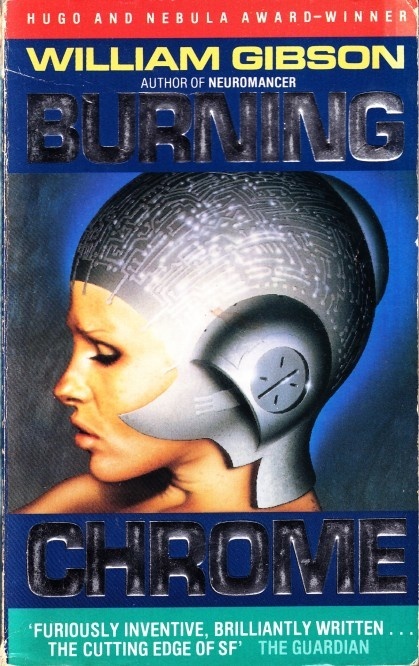 Burning Chrome by William Gibson | Goodreads