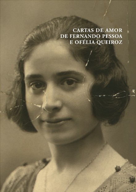 Cartas de Amor de Fernando Pessoa e Ofélia Queiroz by Manuela Parreira ...
