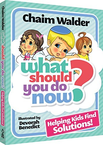 What Should You Do Now? by Chaim Walder | Goodreads