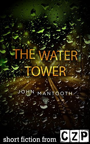 The Water Tower by John Mantooth | Goodreads
