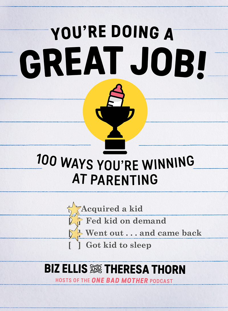 You're Doing a Great Job!: 100 Ways You're Winning at Parenting by Biz ...