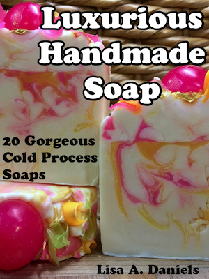 Luxurious Handmade Soap: 20 Gorgeous Cold Process Soaps by Lisa A ...