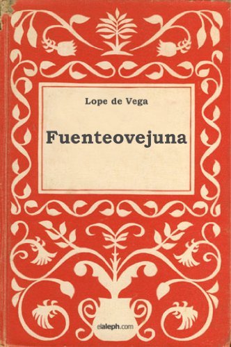 Fuenteovejuna (Spanish Edition) by Lope de Vega | Goodreads
