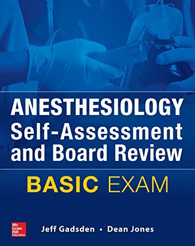 Anesthesiology Self-Assessment and Board Review: BASIC Exam by Jeff ...