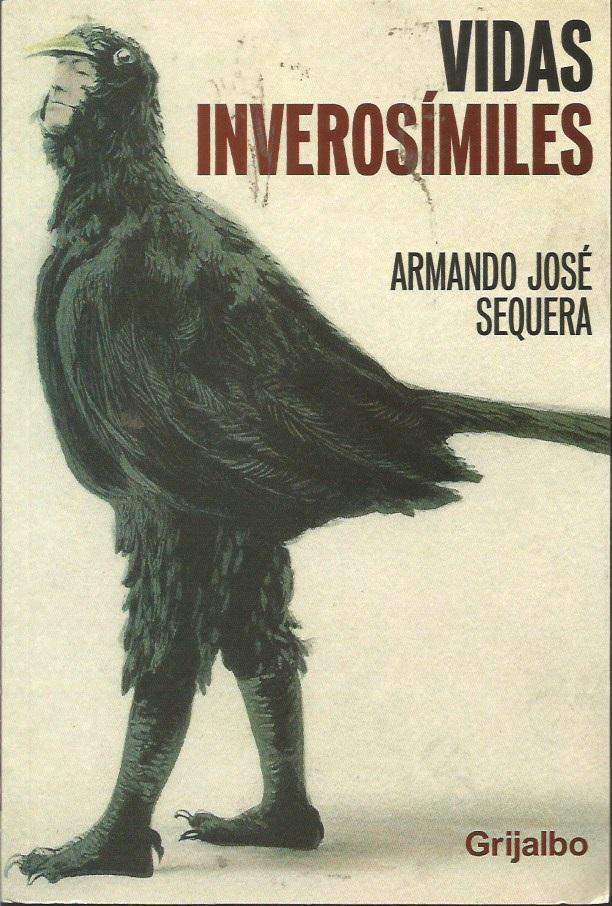 Vidas Inverosímiles by Armando José Sequera | Goodreads