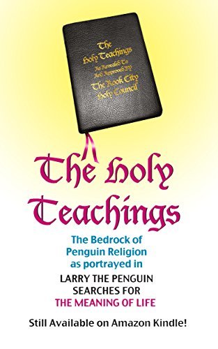 The Holy Teachings: The Bedrock of Penguin Religion as Portrayed in ...