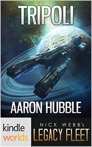 Tripoli (Legacy Fleet) by Aaron Hubble | Goodreads