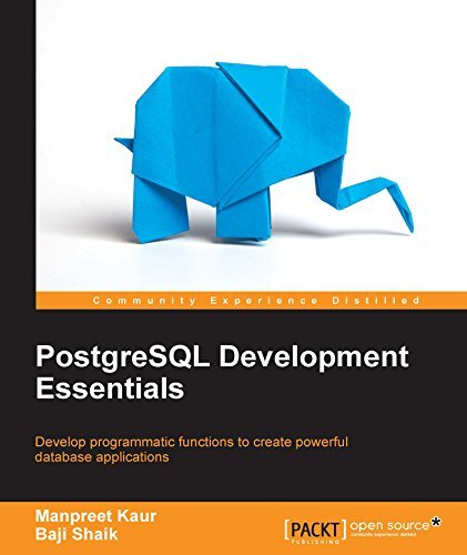 PostgreSQL Development Essentials by Manpreet Kaur | Goodreads
